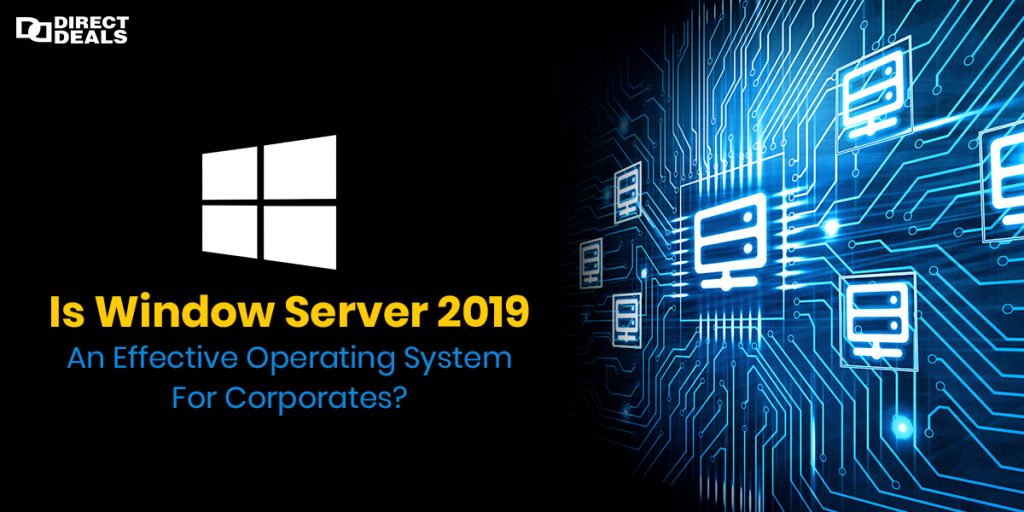 Is Window Server 2019 An Effective Operating System for Corporates ...