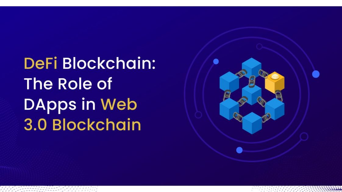 DeFi Blockchain: The Role of DApps in Web 3.0 | GuestCanPost
