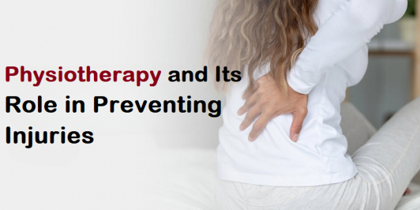 Complete Guide to Physiotherapy and Its Role in Preventing Injuries ...