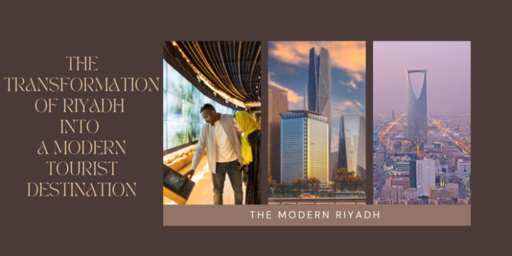 The Transformation of Riyadh into a Modern Tourist Destination ...