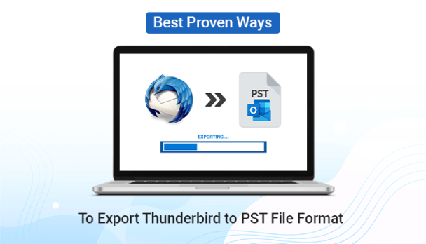 Best Proven Ways to Export Thunderbird to PST File Format | GuestCanPost
