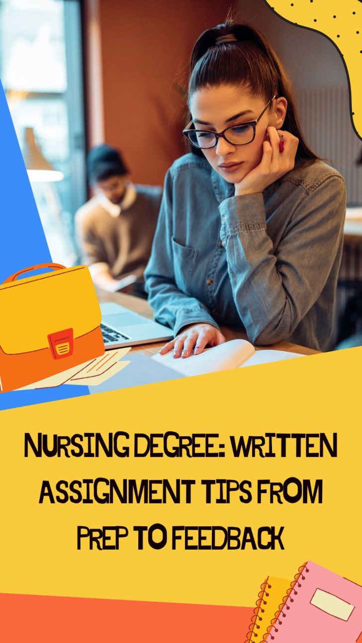 Nursing degree: written assignment tips from prep to feedback ...